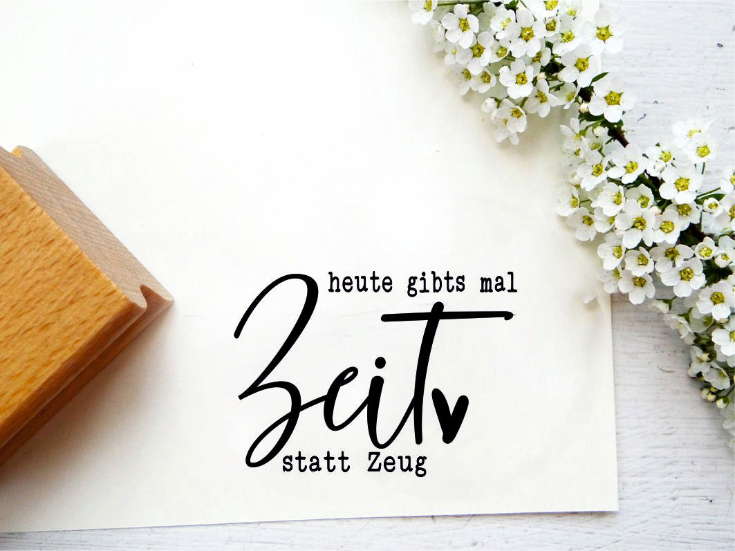 Stempeltext"Heute gibts mal Zeit statt Zeug" – Schlüssel&Wort